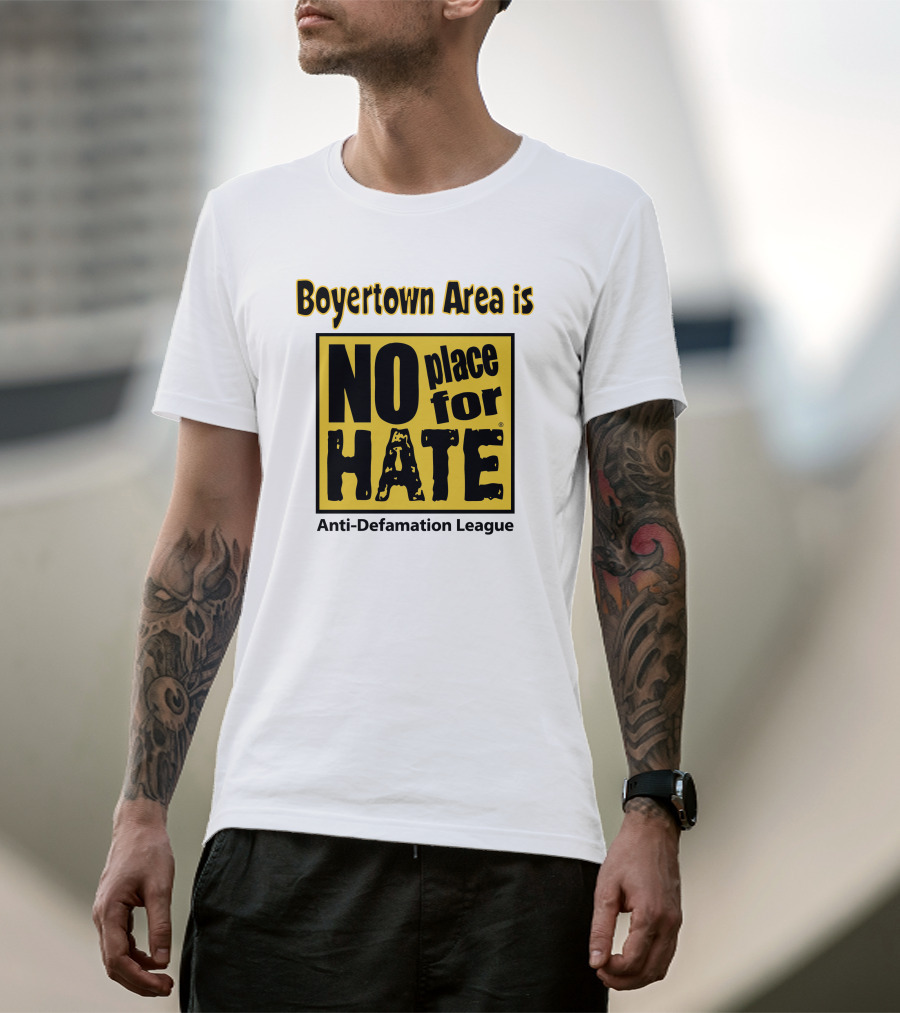 Boyertown Area Is No Place For Hate Anti-Defamation League T-Shirt