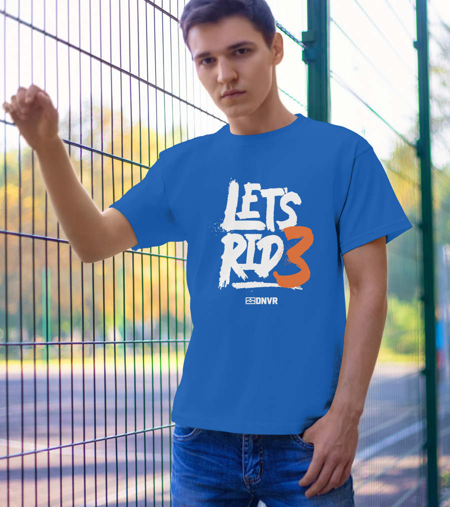 LET'S RID3 DNVR T-Shirt