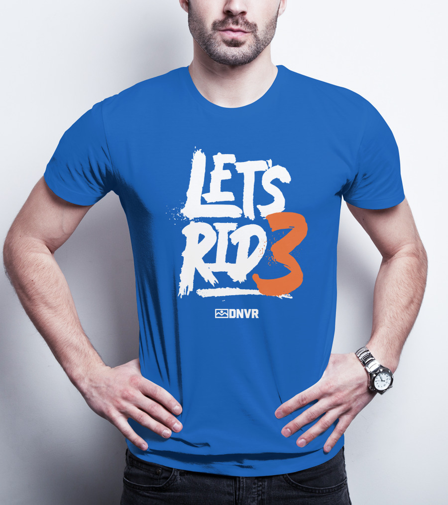 LET'S RID3 DNVR T-Shirt