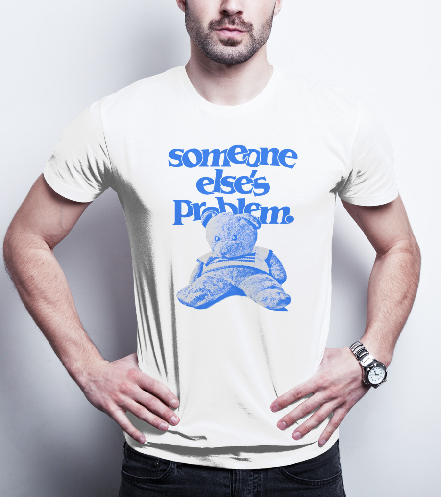Someone Else's Problem Blue Teddy Bear Ruel Store T-Shirt