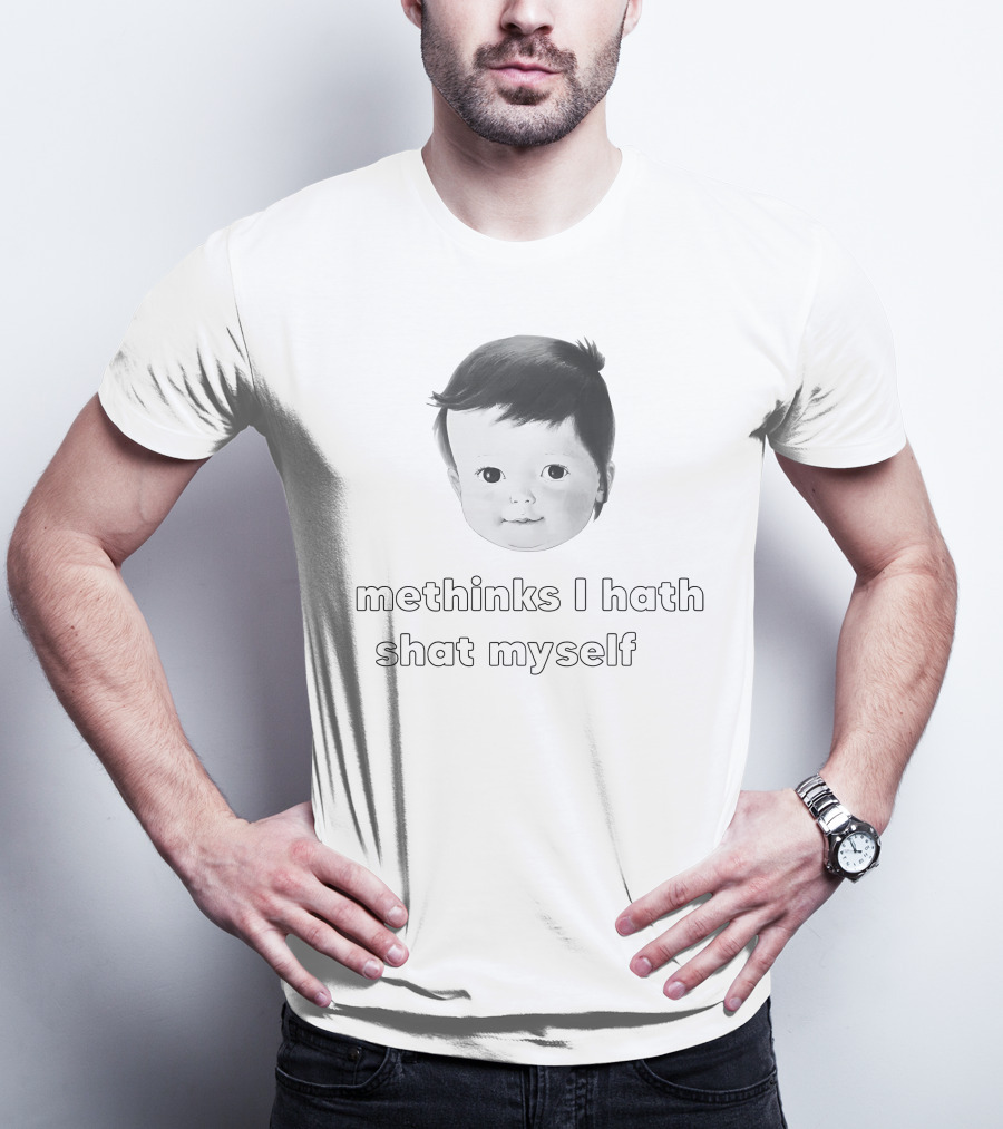 Methinks I Hath Shat Myself Baby Face Retro Humor T-Shirt