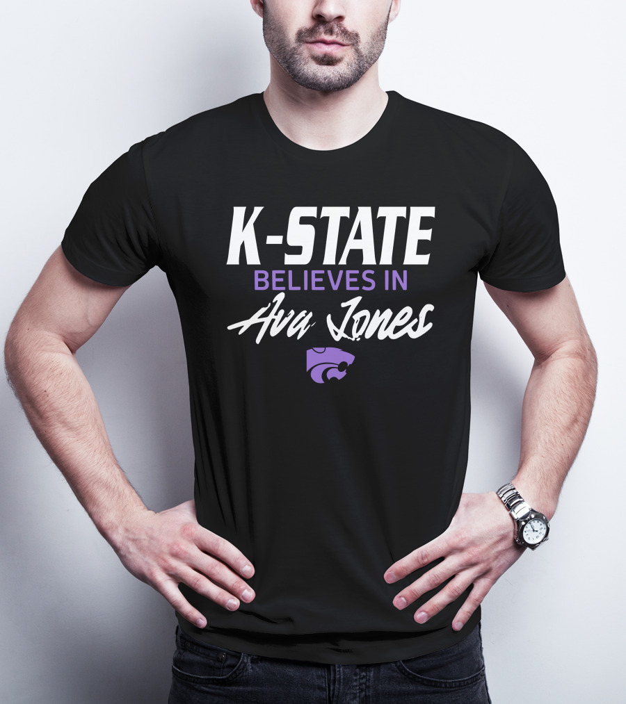 K-State Believes In Ava Jones Wildcats T-Shirt