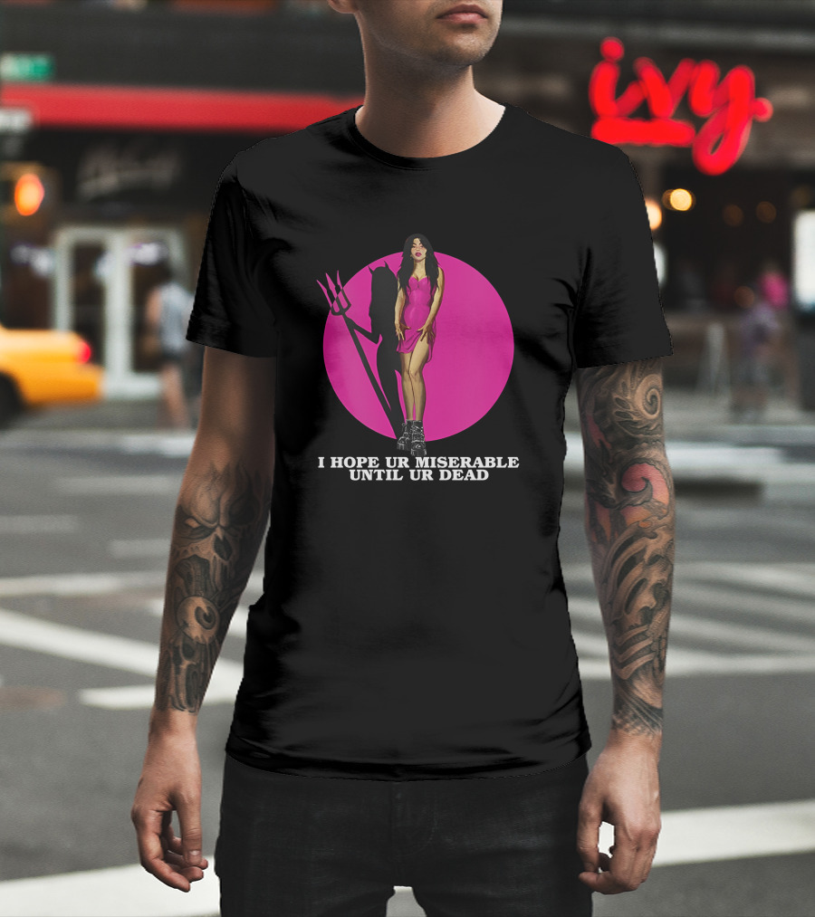 I Hope Ur Miserable Until Ur Dead Pink Devil Woman T-Shirt