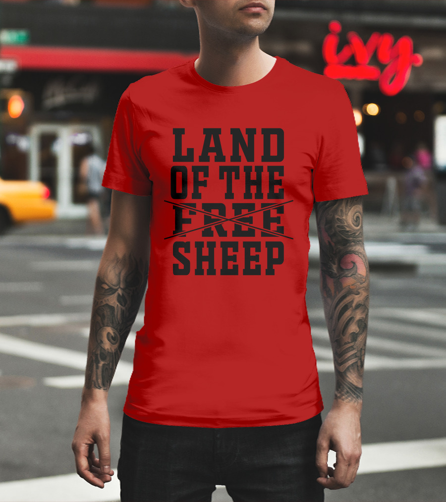 Land Of The Crossed Out Free Sheep T-Shirt