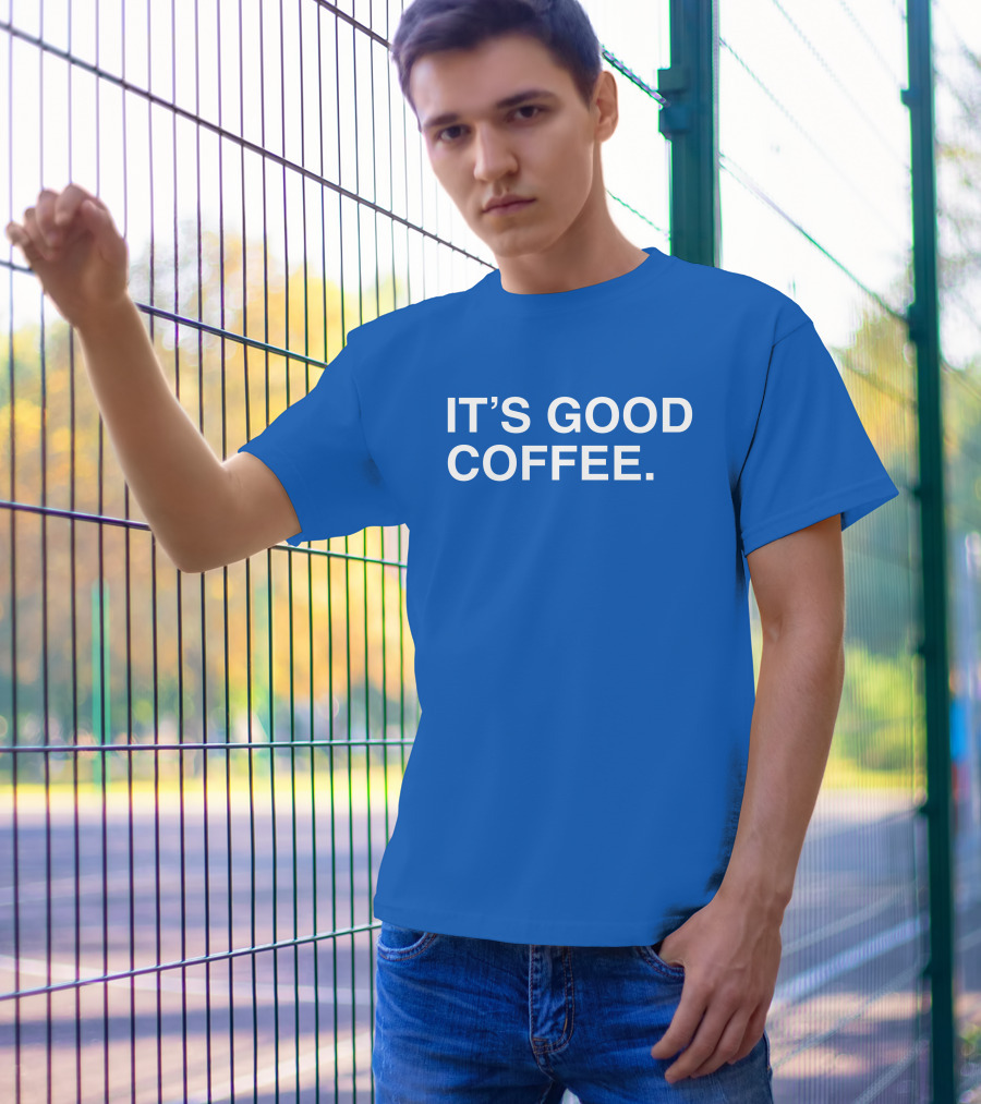 It's Good Coffee Big Cat T-Shirt