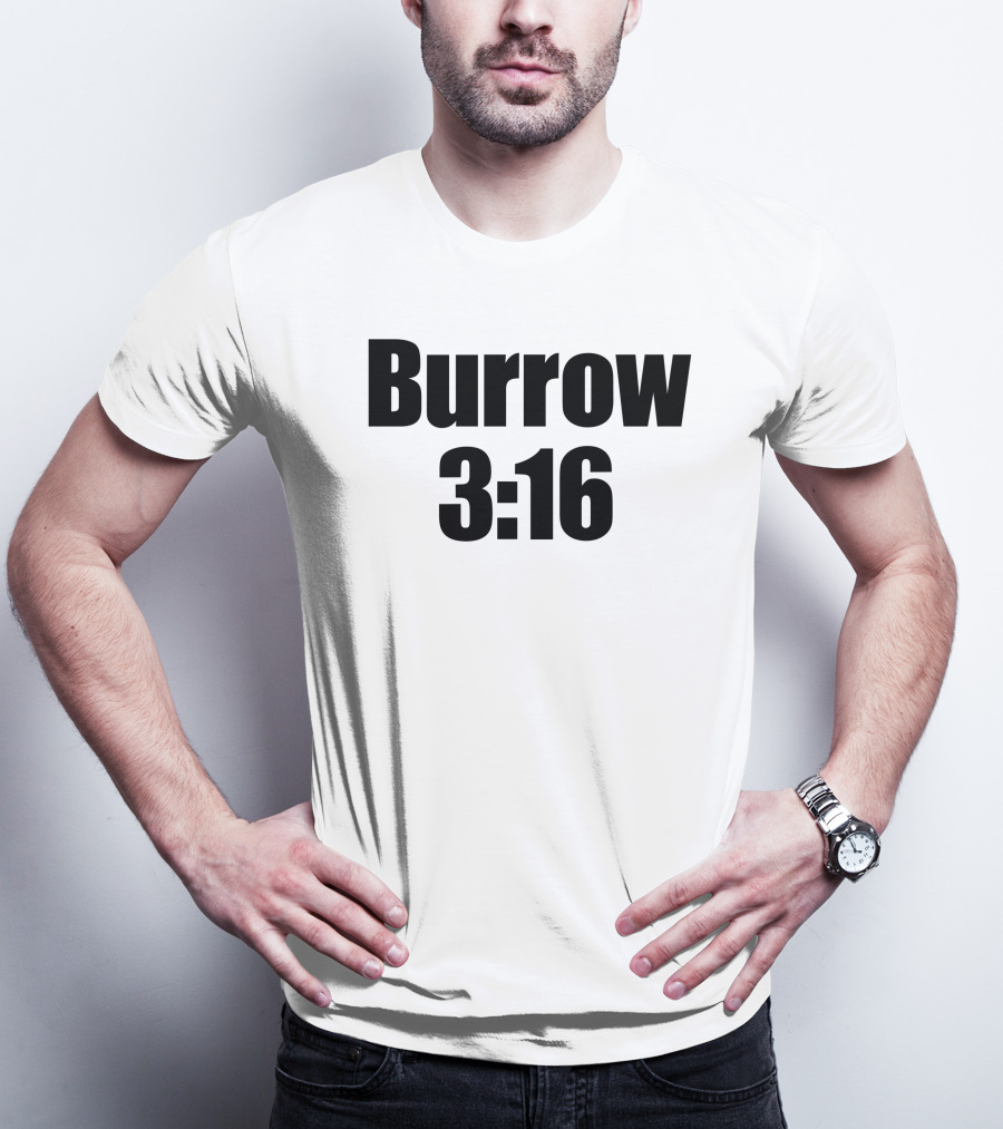 Burrow 3:16 T-Shirt