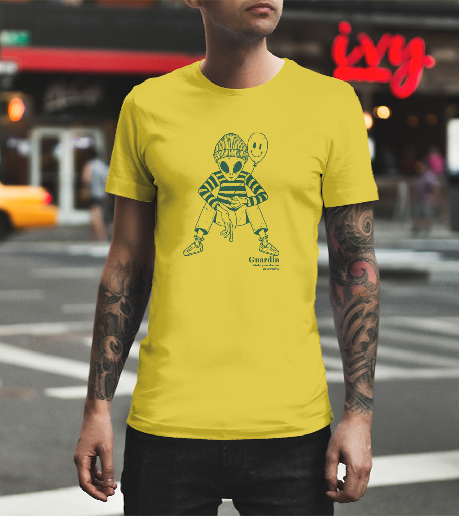 Guardin Alien Make Your Dreams Your Reality T-Shirt
