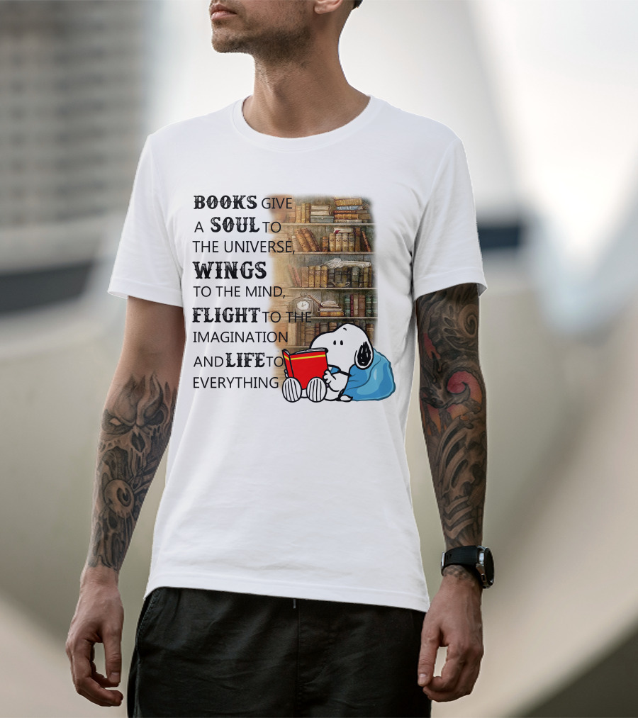 BOOKS Give A SOUL To The Universe WINGS To The Mind FLIGHT To The Imagination And LIFE To Everything Snoopy Reading Red Book Library Background T-Shirt