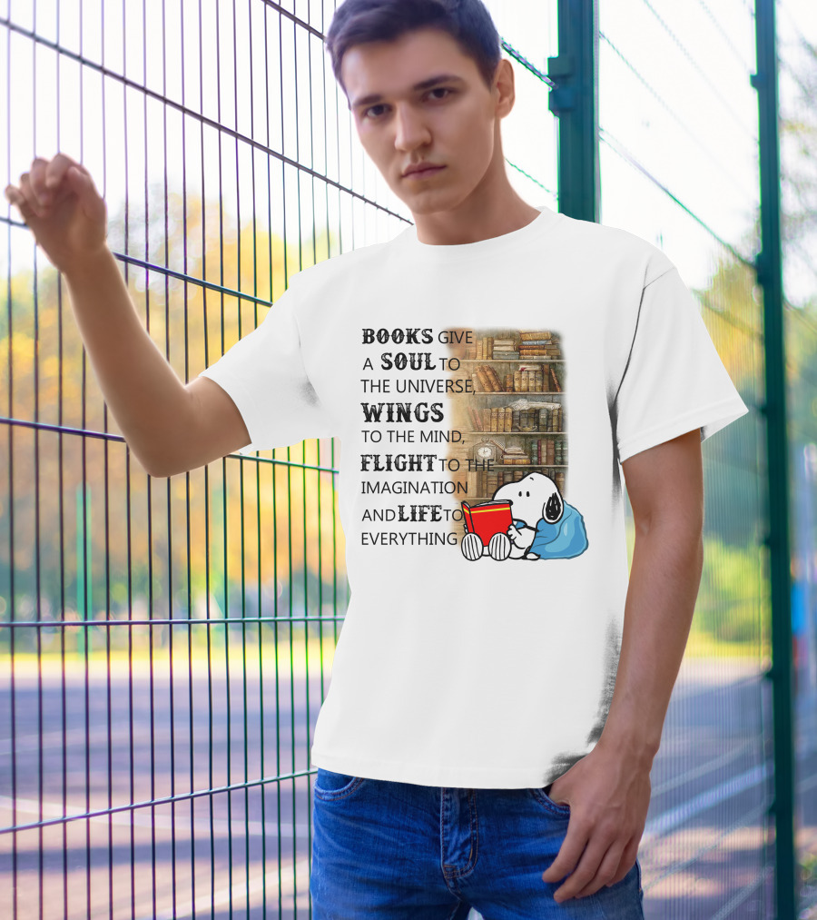 BOOKS Give A SOUL To The Universe WINGS To The Mind FLIGHT To The Imagination And LIFE To Everything Snoopy Reading Red Book Library Background T-Shirt