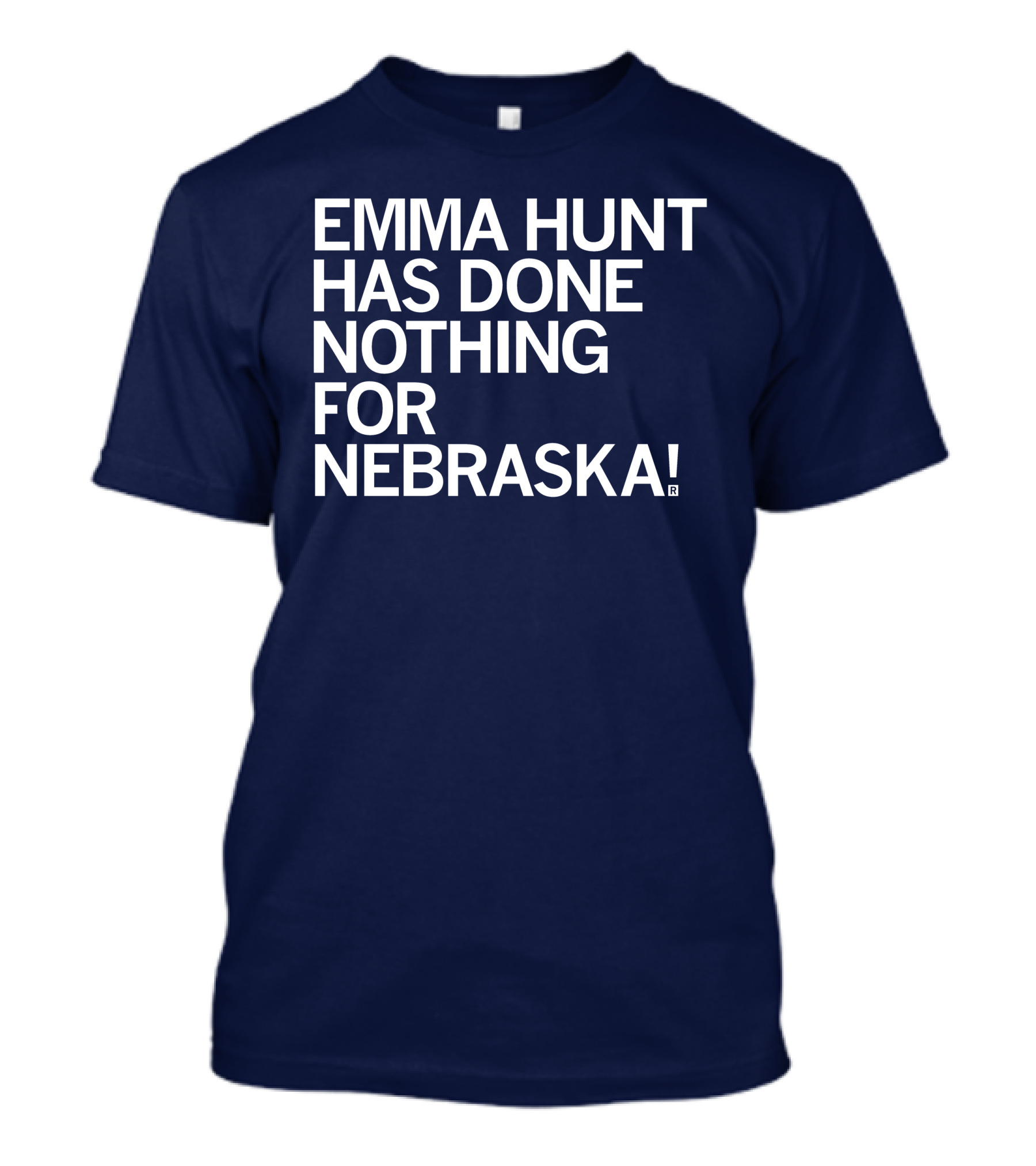 Emma Hunt Has Done Nothing For Nebraska T-Shirt