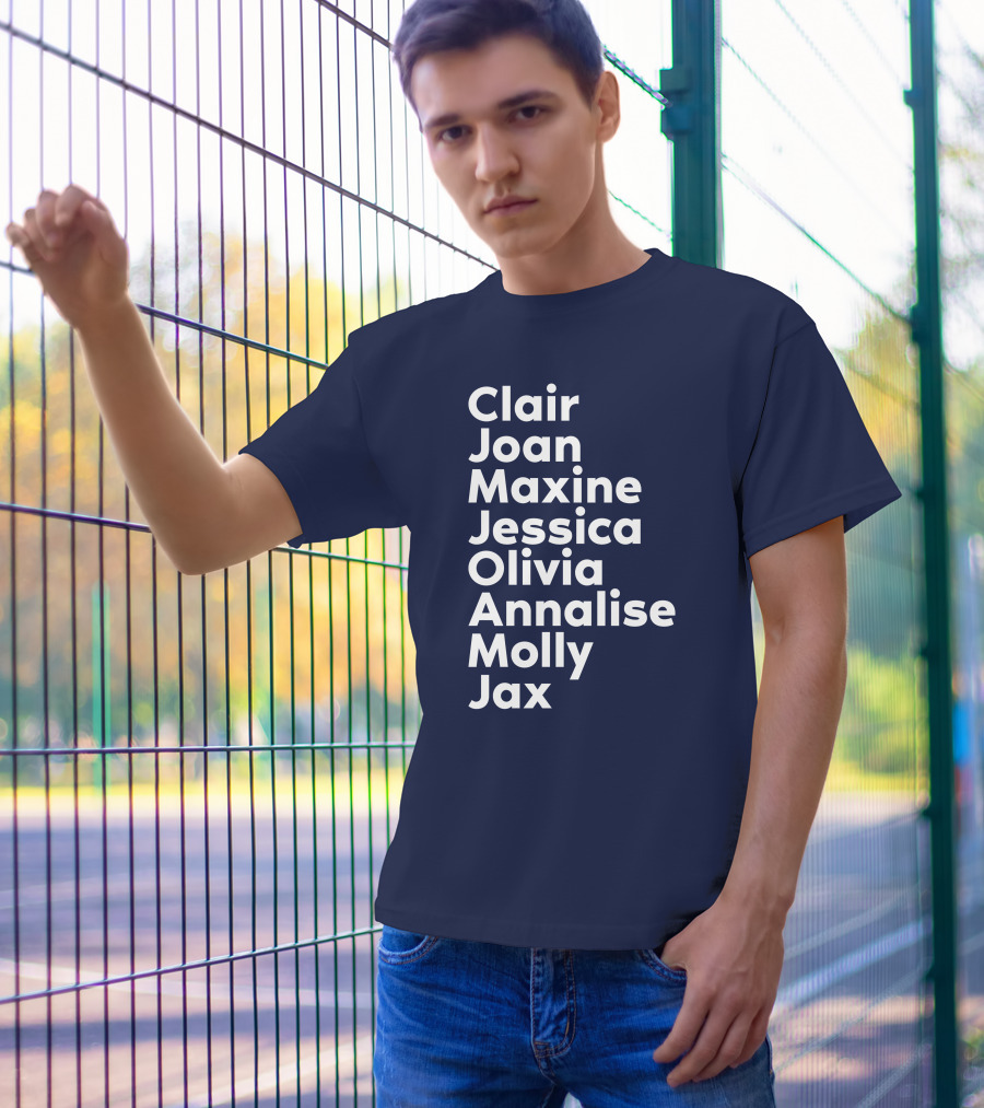 Clair Joan Maxine Jessica Olivia Annalise Molly Jax List T-Shirt