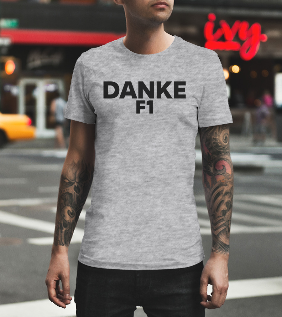 Danke F1 Racing Appreciation Formula One T-Shirt