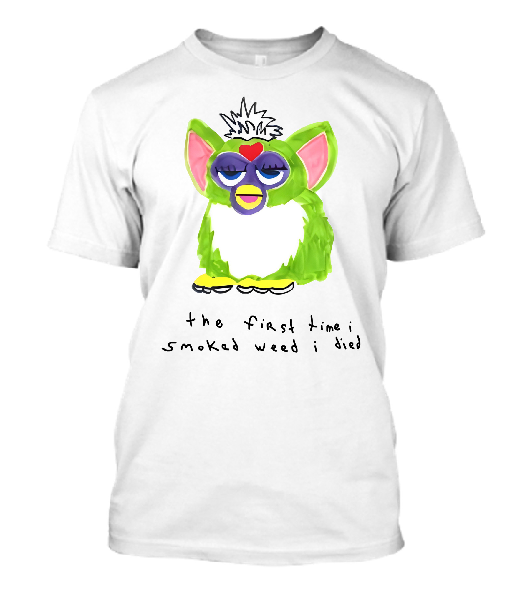 Furby The First Time I Smoked Weed I Died T-Shirt