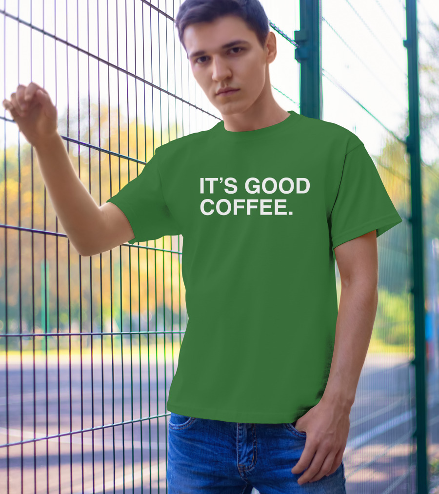 Big Cat It's Good Coffee Bold Green T-Shirt