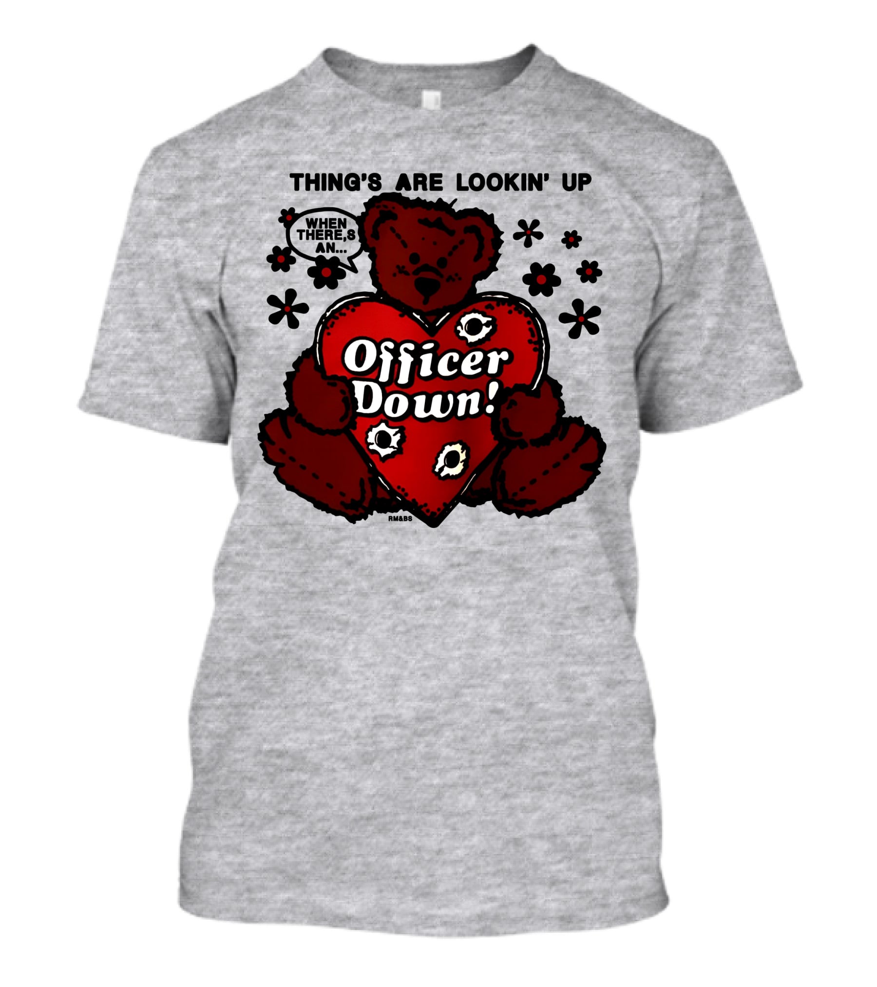 Thing's Are Lookin' Up When There's An Officer Down Heart Bear With Flowers T-Shirt