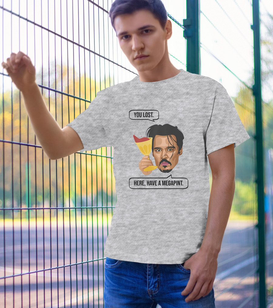 You Lost Here Have A Megapint Johnny Depp Meme T-Shirt