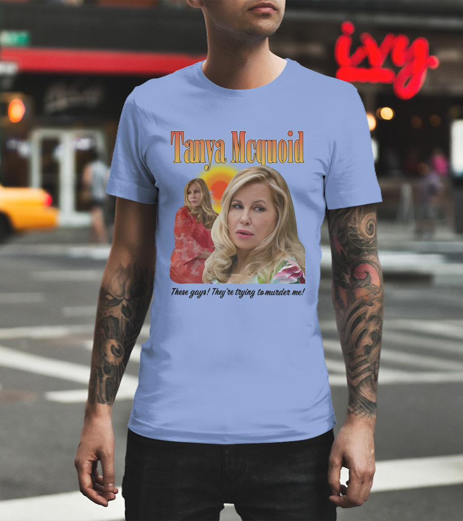 Tanya Mcquoid These Gays They're Trying To Murder Me Retro Sunset T-Shirt