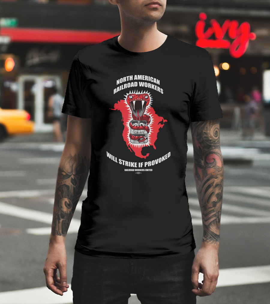 North American Railroad Workers United Snake Strike If Provoked T-Shirt