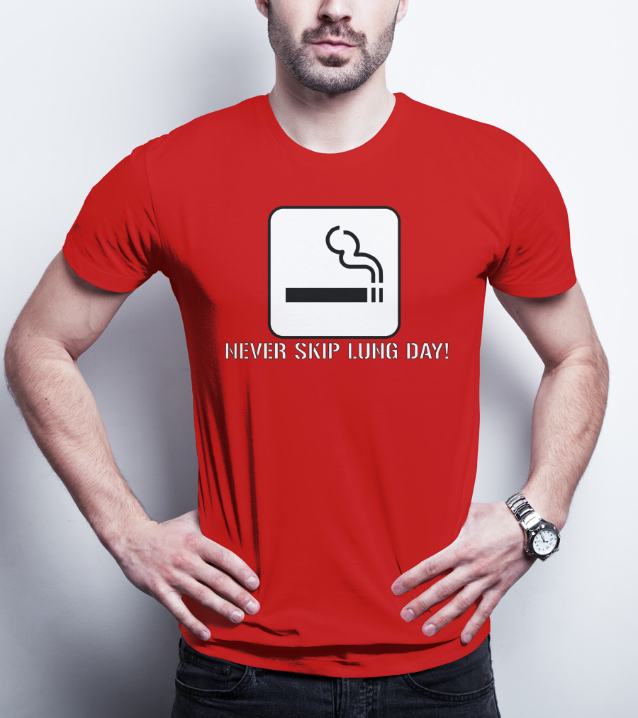 Never Skip Lung Day Smoking Symbol T-Shirt