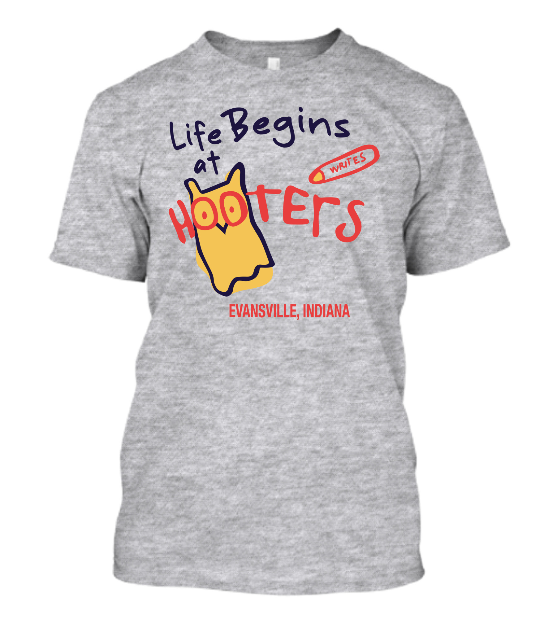 Life Begins At Hooters Writes Evansville Indiana T-Shirt