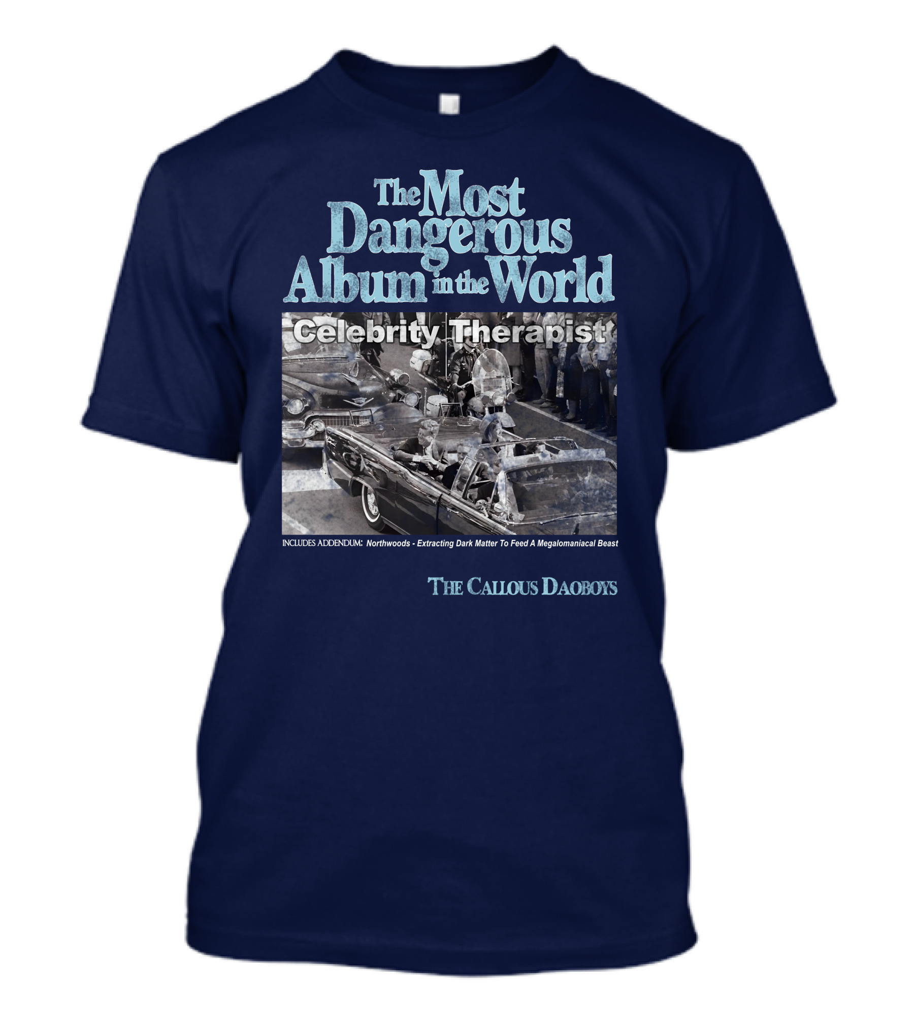 The Most Dangerous Album In The World Celebrity Therapist The Callous Daoboys T-Shirt