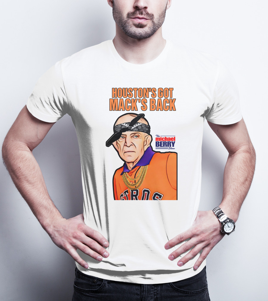 Michaelberrysho Astros Style Houston's Got Mack's Back T-Shirt