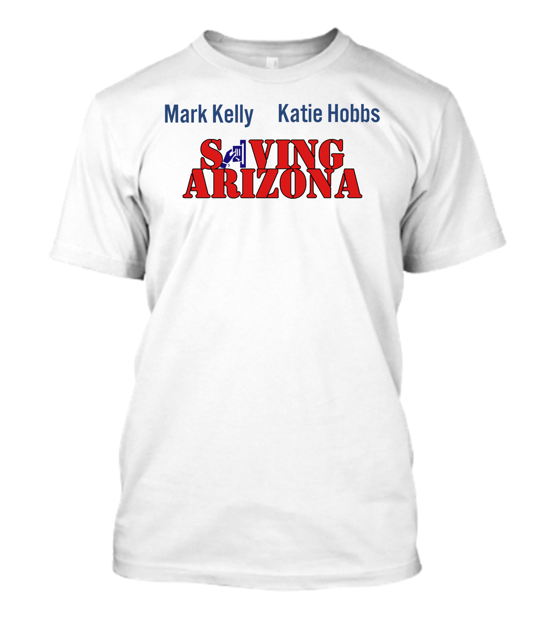 Mark Kelly Katie Hobbs Saving Arizona T-Shirt