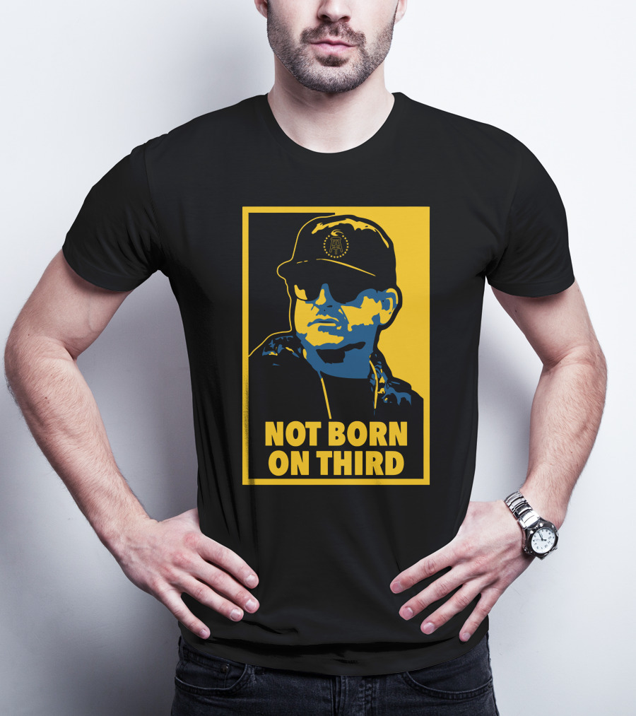 Not Born On Third Baseball Cap Sunglasses T-Shirt