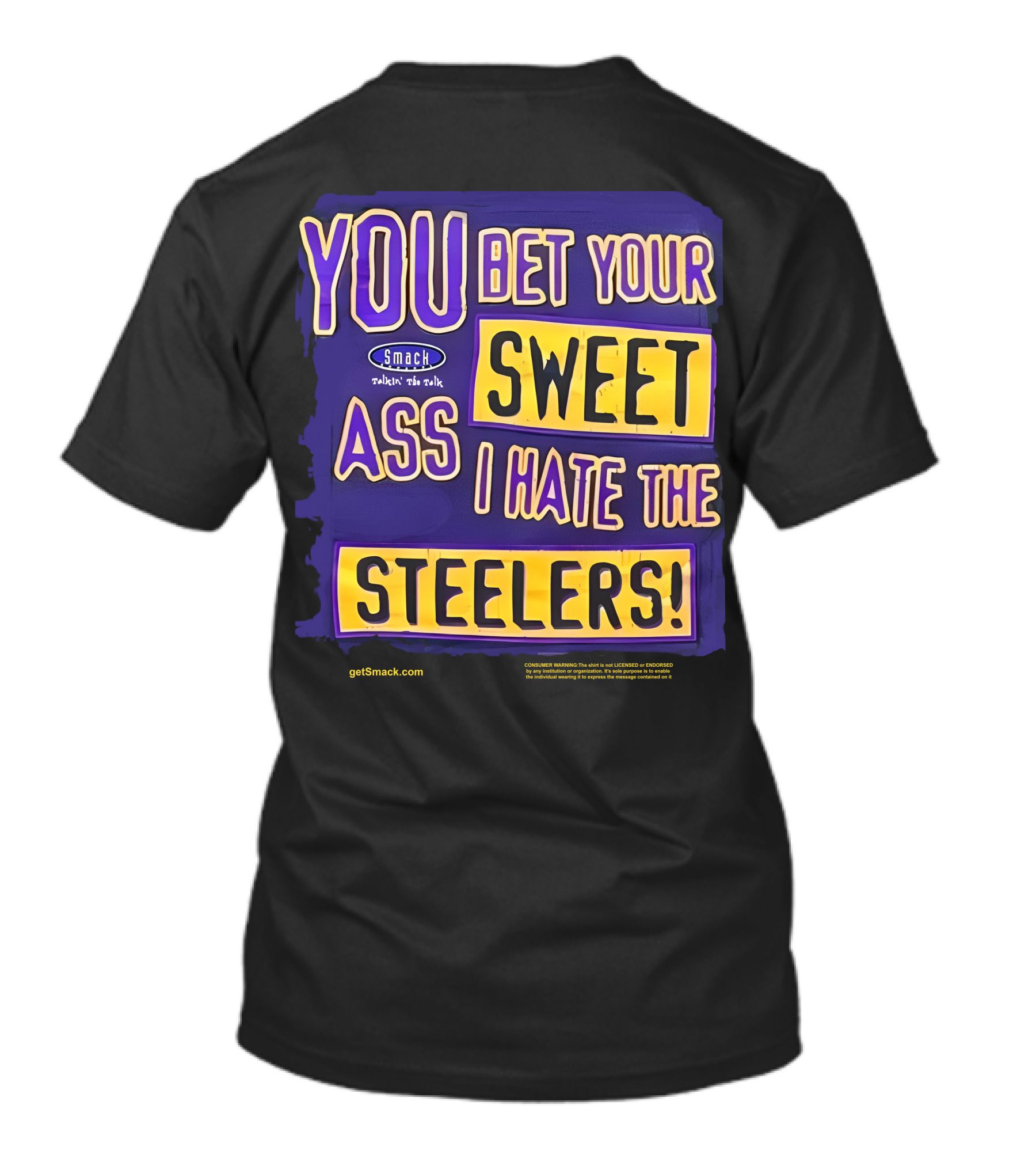 Ravens Realm Smack Talk You Bet Your Sweet Ass I Hate The Steelers T-Shirt