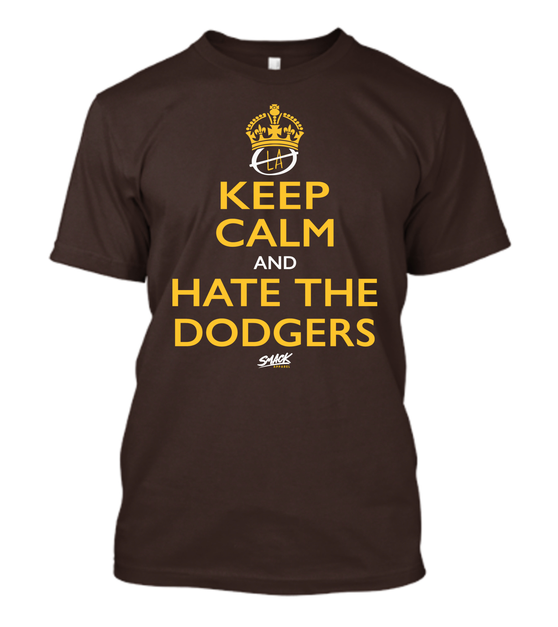 Keep Calm And Hate The Dodgers LA Gold Crown Snack T-Shirt