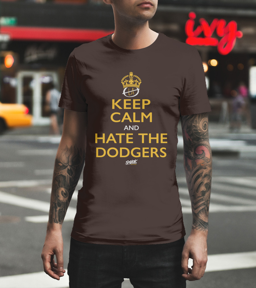 Keep Calm And Hate The Dodgers LA Gold Crown Snack T-Shirt