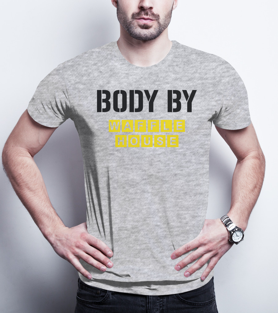 Body By Waffle House T-Shirt