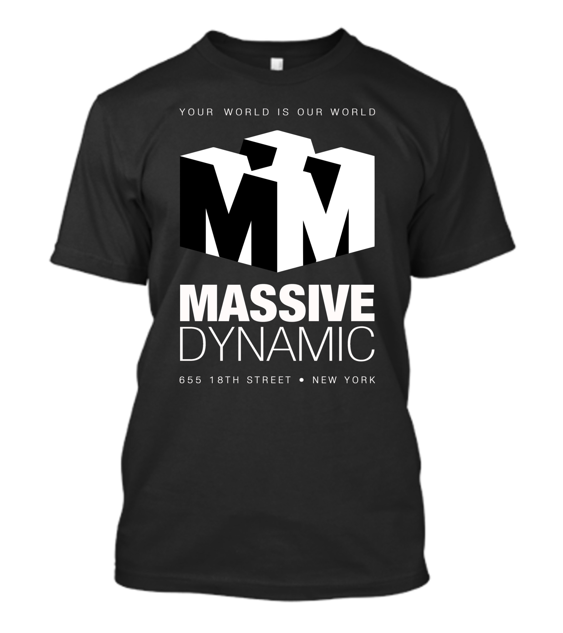 YOUR WORLD IS OUR WORLD MASSIVE DYNAMIC 655 18TH STREET NEW YORK T-Shirt