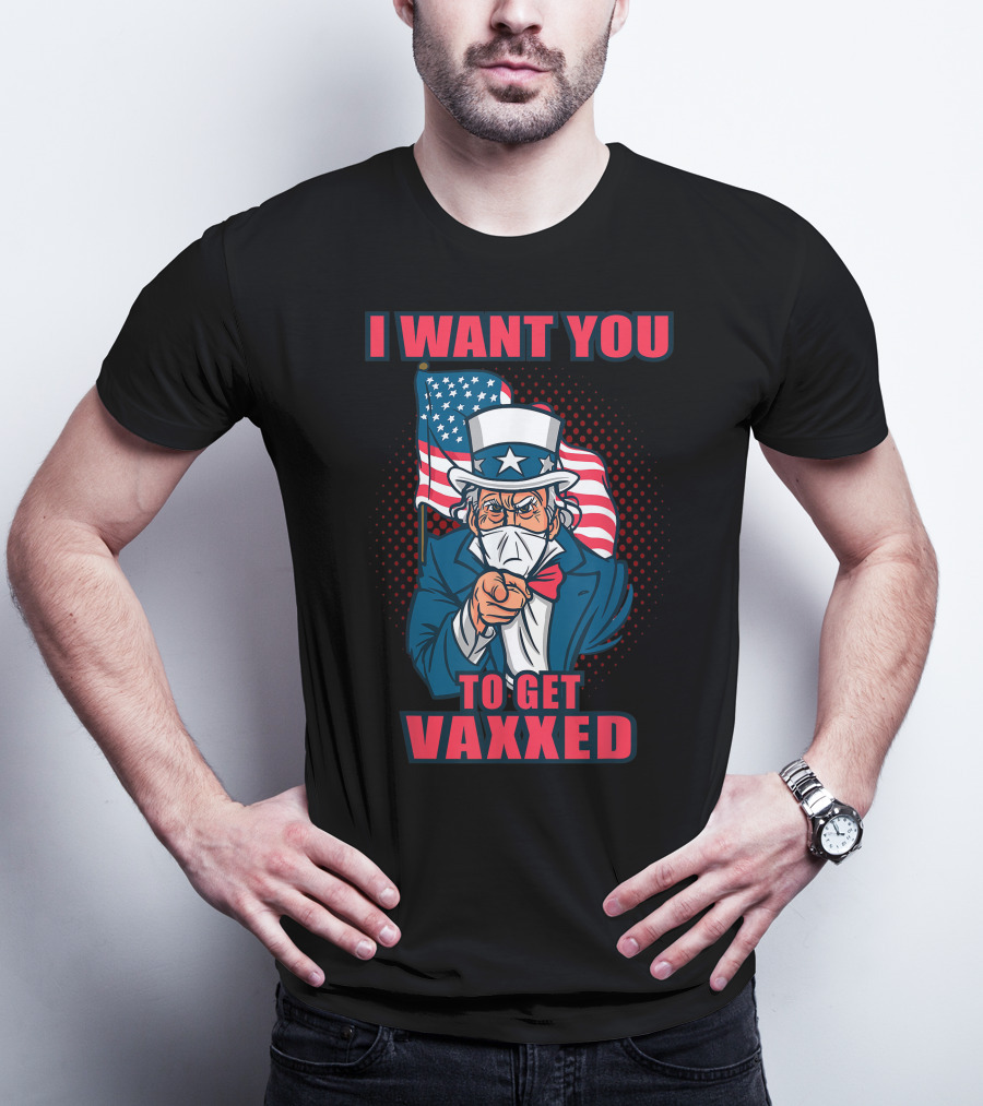 I Want You To Get Vaxxed Uncle Sam Masked With American Flag T-Shirt