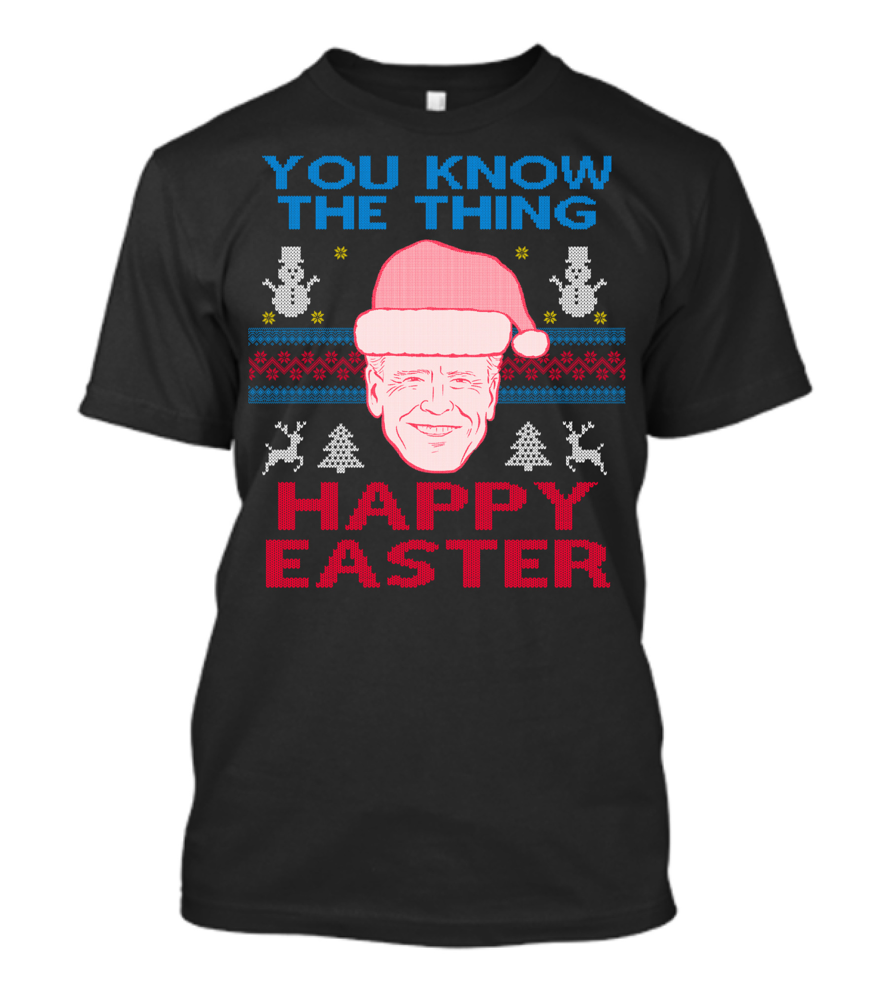 YOU KNOW THE THING HAPPY EASTER T-Shirt