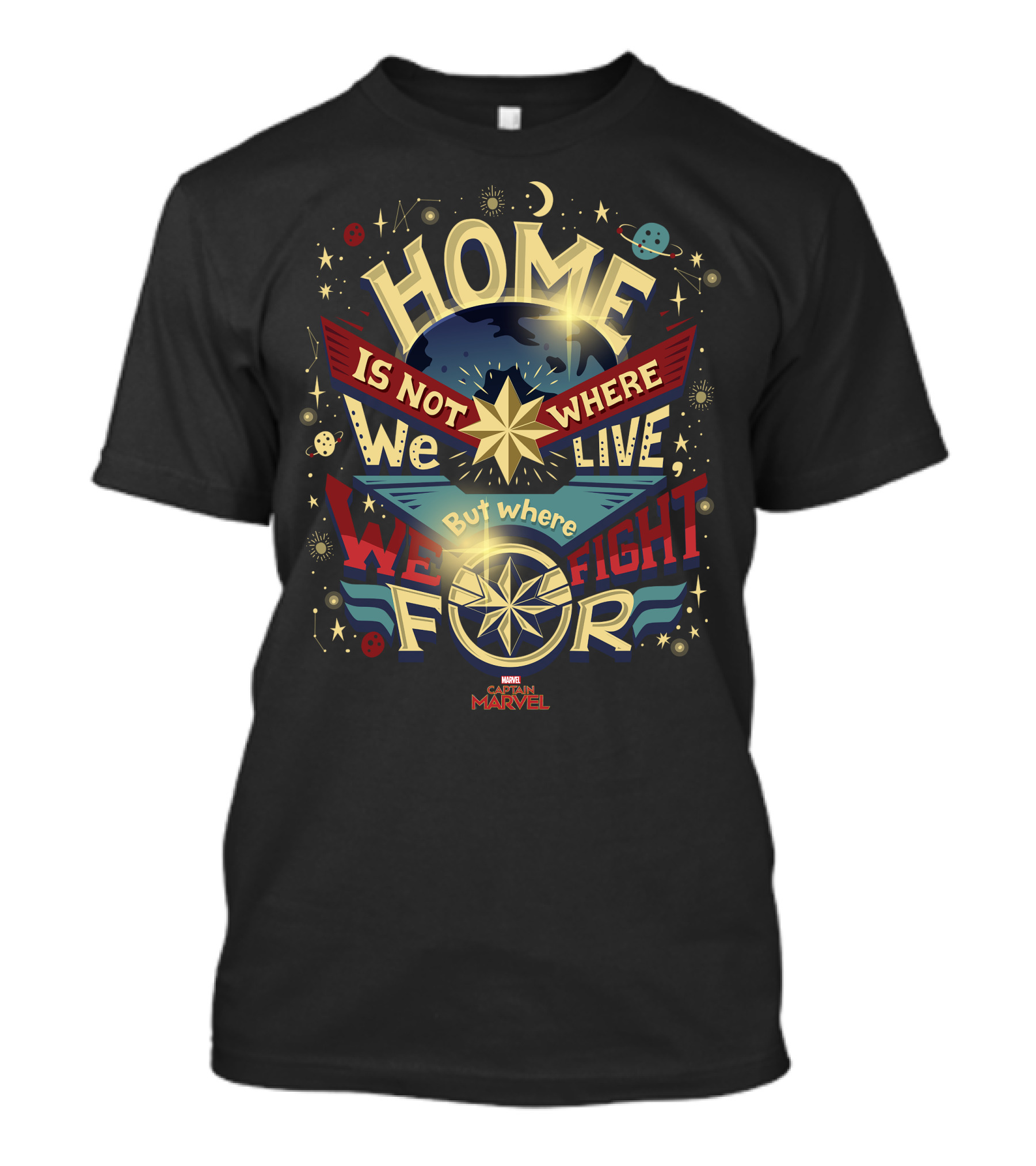 Home Is Not Where We Live But Where We Fight For Marvel Captain T-Shirt