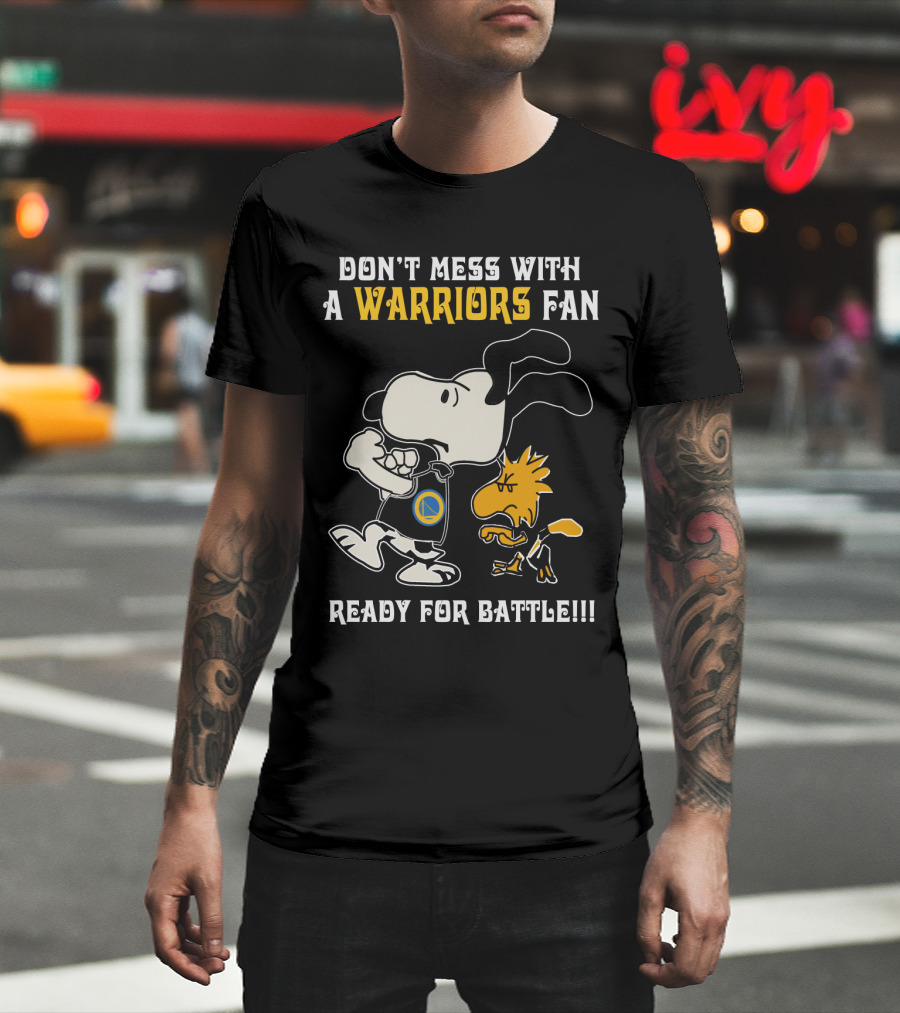 Don't Mess With A Warriors Fan Ready For Battle Snoopy Woodstock T-Shirt