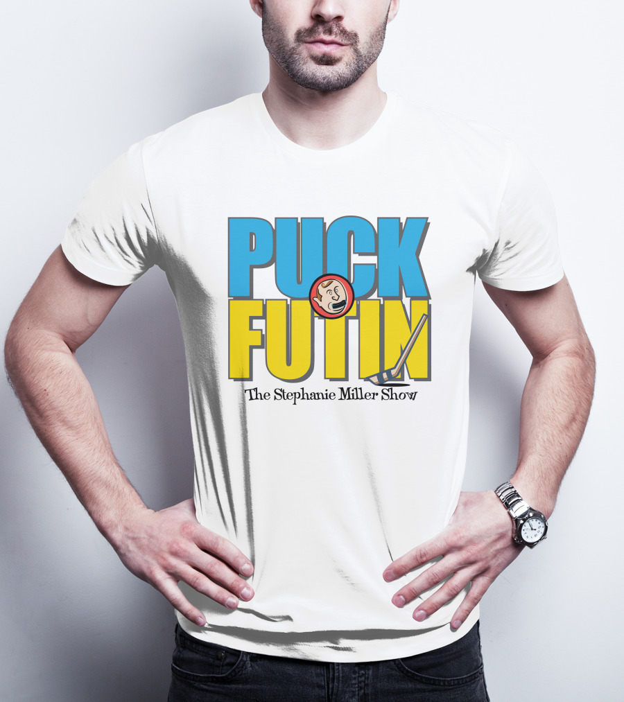 Puck Futin The Stephanie Miller Show Steph Miller Show T-Shirt