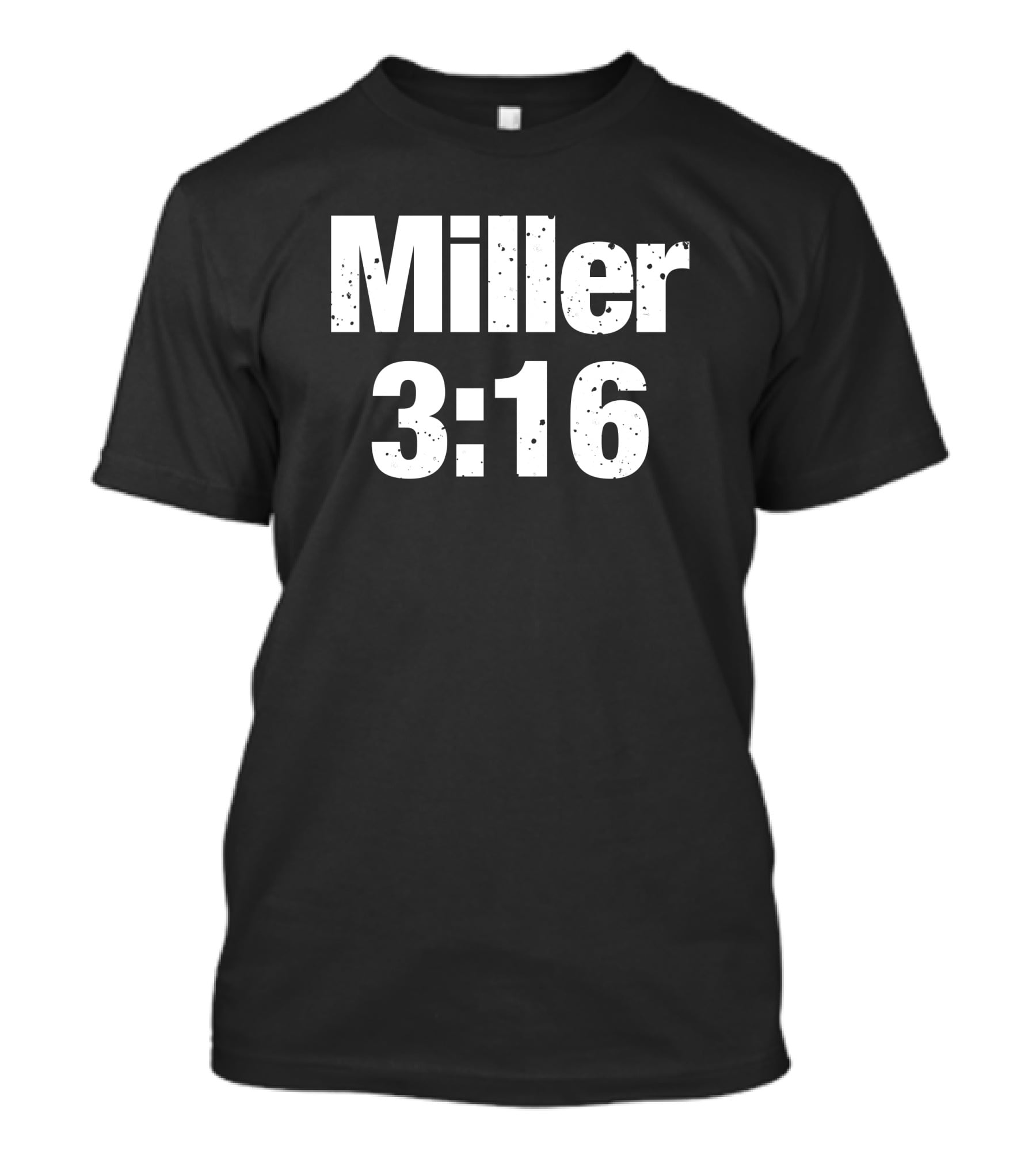 Miller 3:16 Wrestling Reference T-Shirt