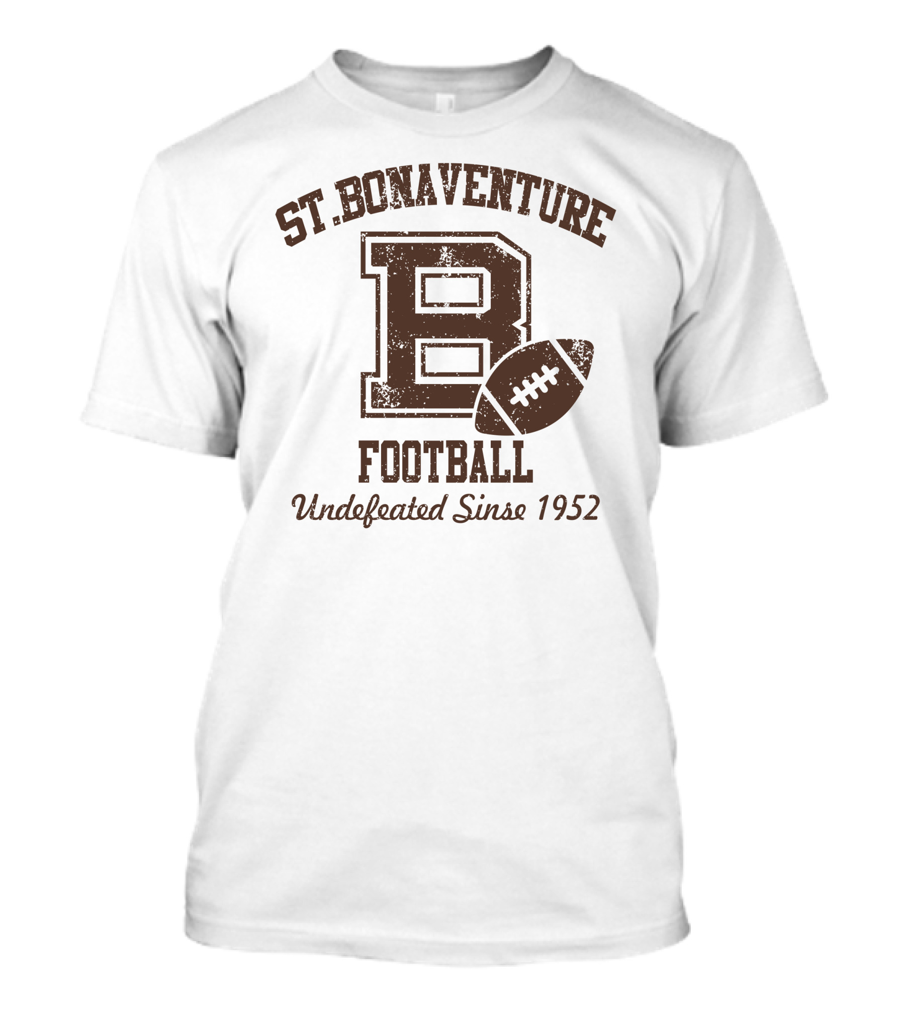 St Bonaventure Football Big Letter B Undefeated Since 1952 T-Shirt
