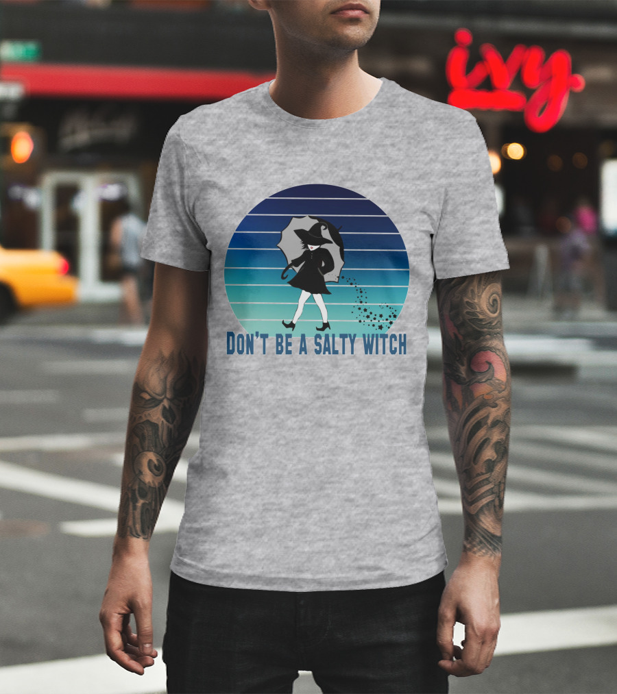 DON'T BE A SALTY WITCH Umbrella Magic Walking T-Shirt