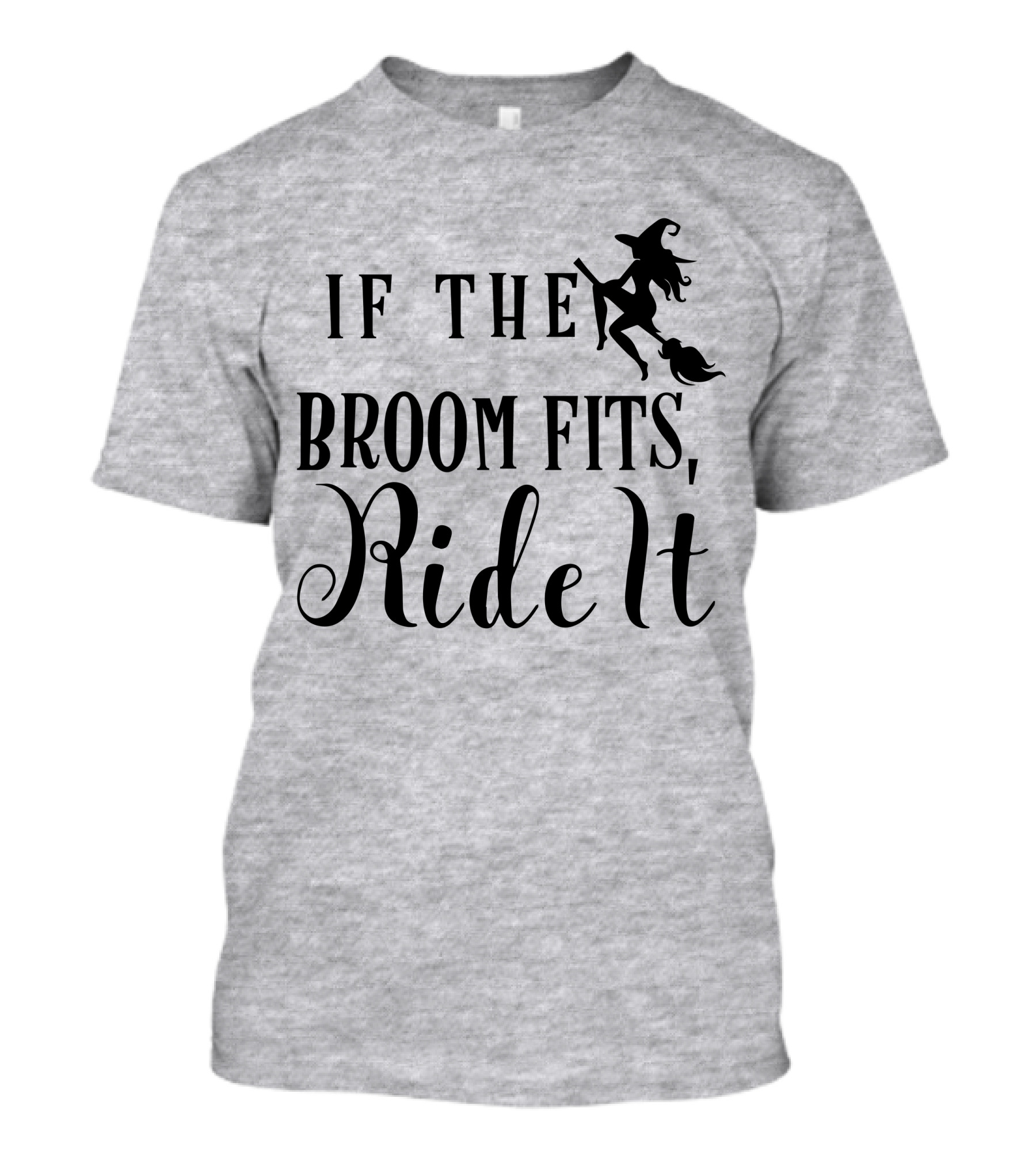 If The Broom Fits Ride It Witch Flying T-Shirt