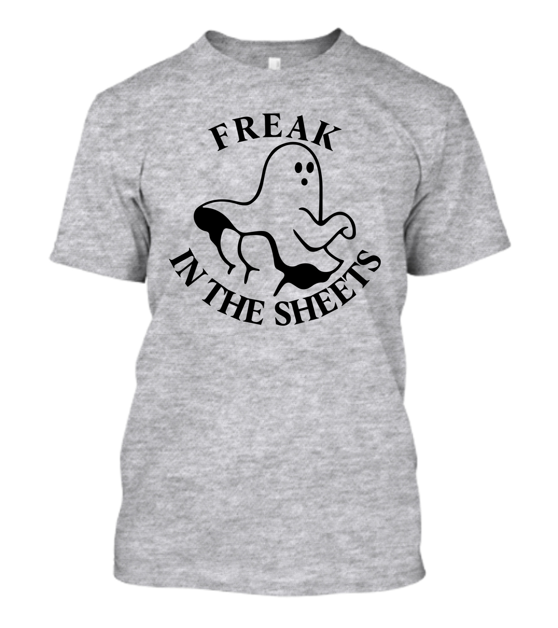 Freak In The Sheets Ghost Halloween Pun T-Shirt