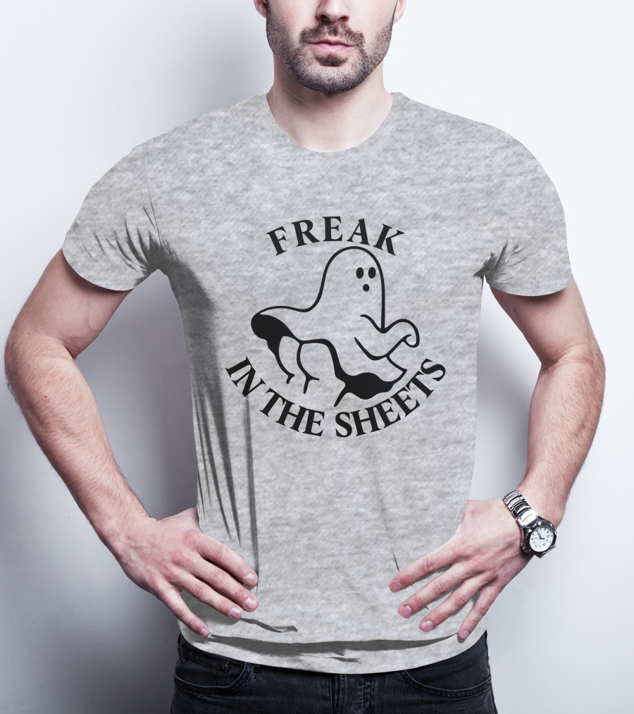 Freak In The Sheets Ghost Halloween Pun T-Shirt