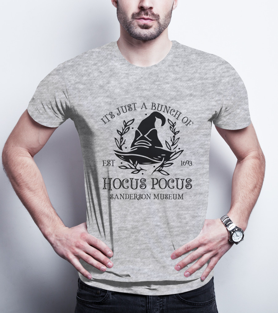 It's Just A Bunch Of Hocus Pocus Sanderson Museum Est 1693 T-Shirt