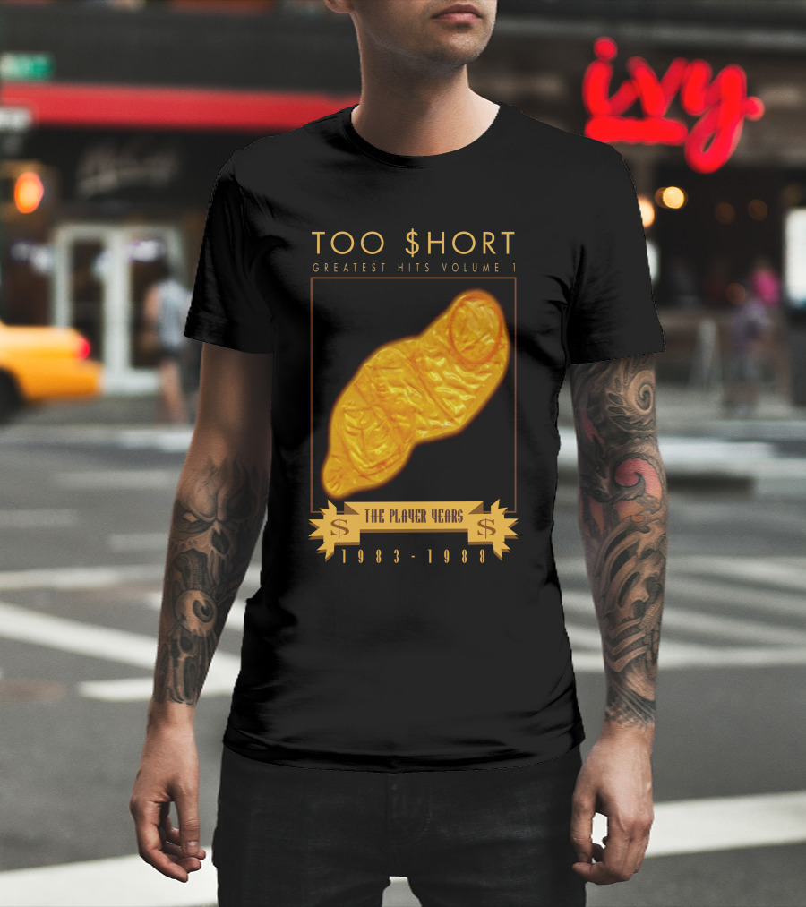 TOO $HORT GREATEST HITS VOLUME 1 THE PLAYER YEARS 1983-1988 T-Shirt