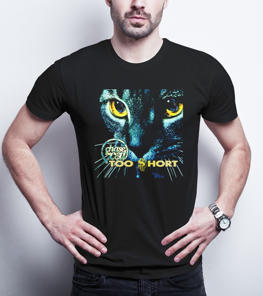 Chase The Cat Too Short Dollar Sign Eyes T-Shirt