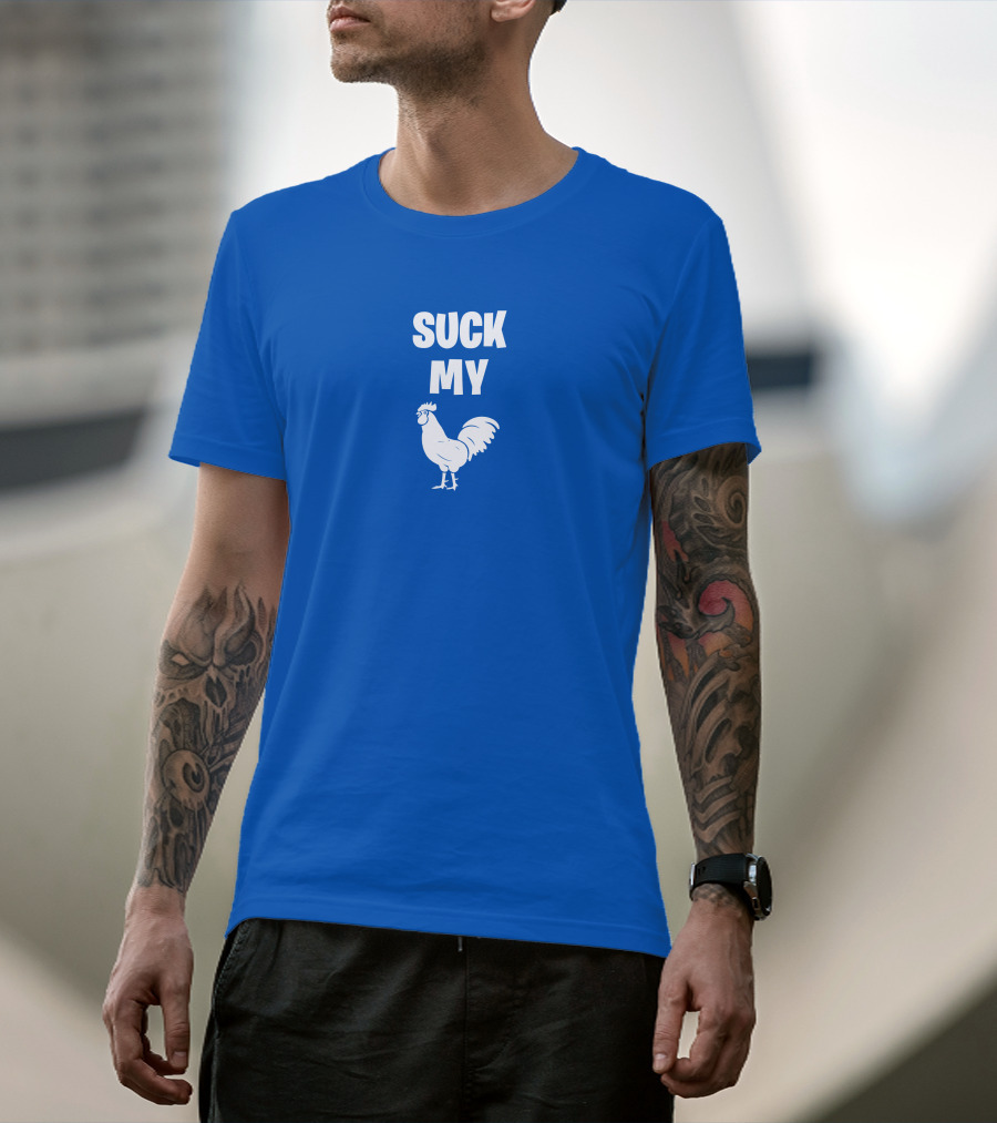 Suck My Chicken Rooster T-Shirt