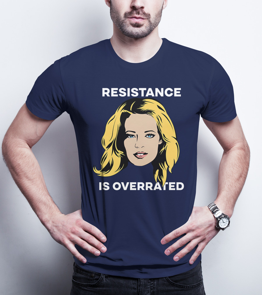 Resistance Is Overrated Woman's Face Pop T-Shirt