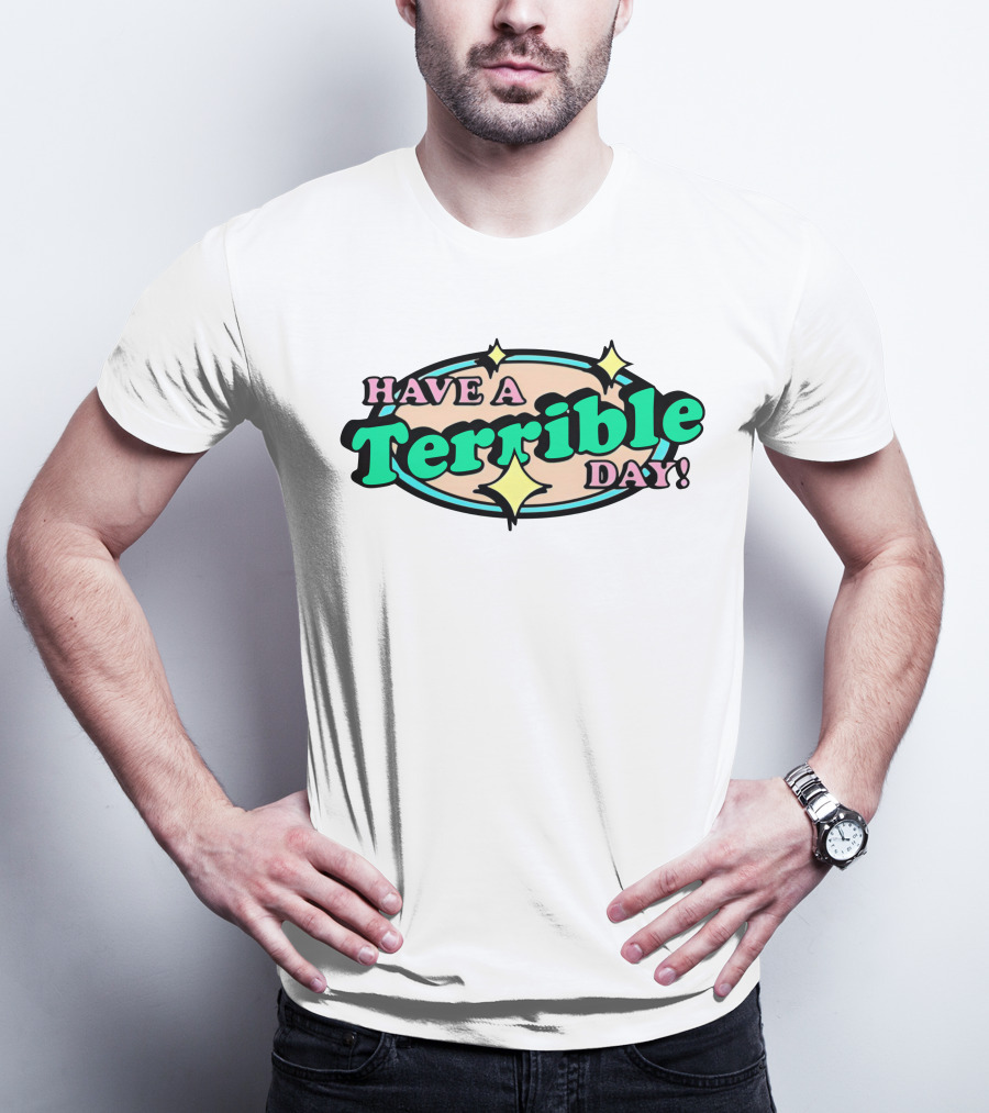 Have A Terrible Day Pastel Retro Text With Stars T-Shirt